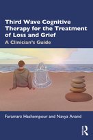 Third-Wave Cognitive Therapy for the Treatment of Loss and Grief: A ...