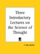 Three Introductory Lectures on the Science of Thought - Muller Max F ...