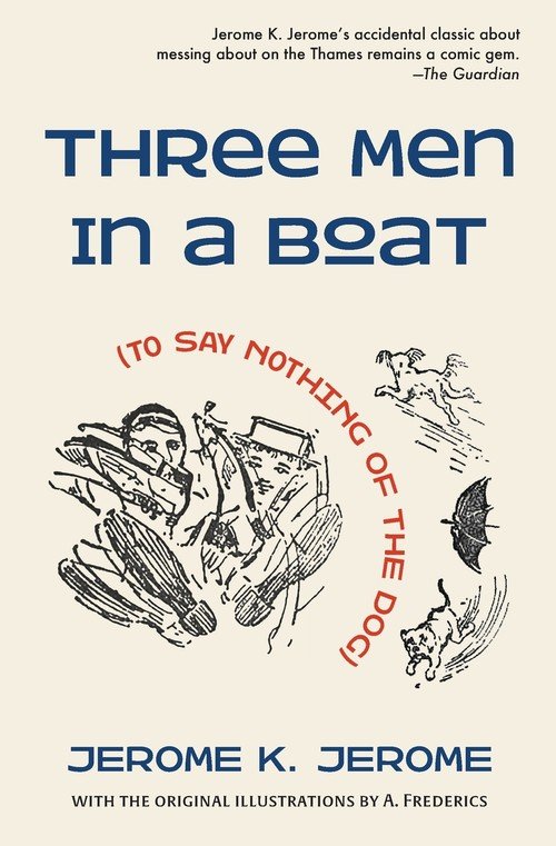Three Men in a Boat (To Say Nothing of the Dog) - W opisie | Książka w ...