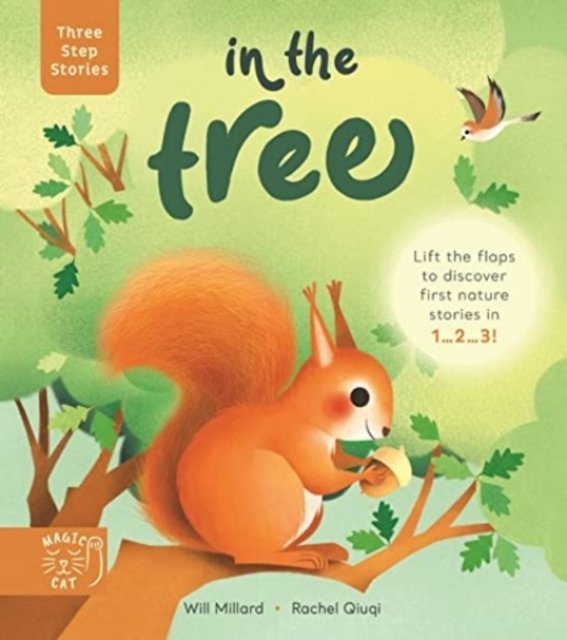Three Step Stories. In the Tree. Lift the flaps to discover first ...