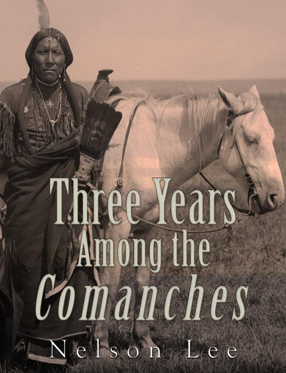 Three Years among the Comanches - ebook epub - Nelson Lee | Ebook Sklep EMPIK.COM