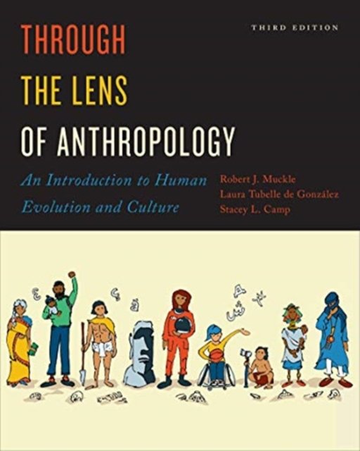 Through the Lens of Anthropology: An Introduction to Human Evolution ... Through the Lens of Anthropology: An Introduction to Human Evolution ...