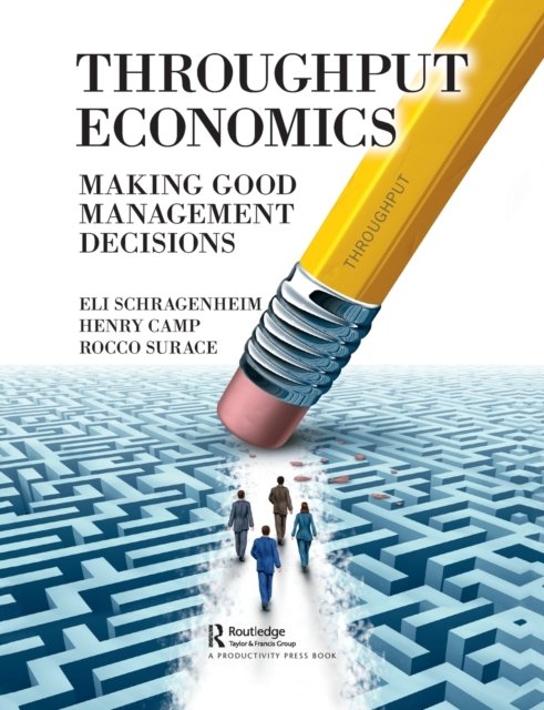 Throughput Economics: Making Good Management Decisions - Opracowanie ...