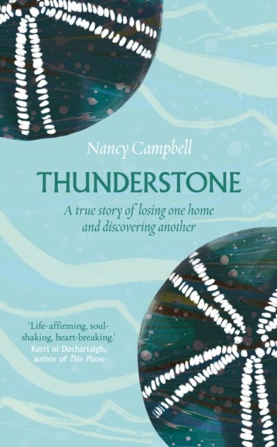 Thunderstone. A True Story of Losing One Home and Discovering Another ...