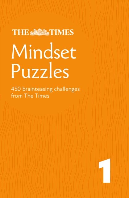 Times Mindset Puzzles Book 1: Put Your Solving Skills to the Test ...