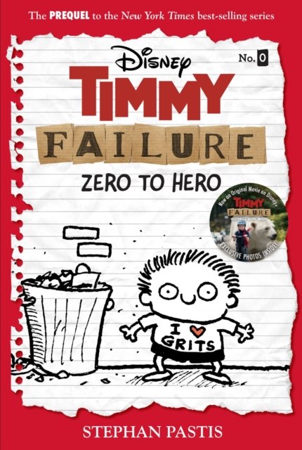 Timmy Failure: Zero To Hero: Timmy Failure Prequel - Pastis Stephan ...