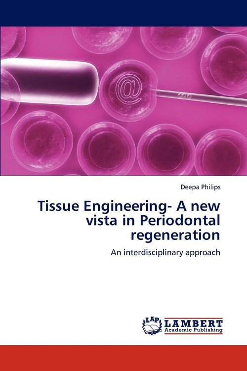 Tissue Engineering- A new vista in Periodontal regeneration - Philips ...