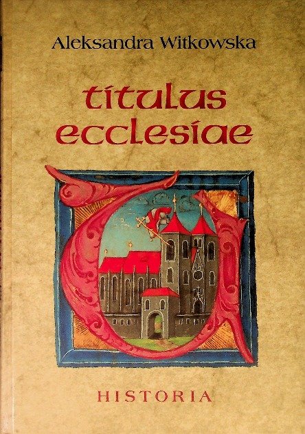 Titulus ecclesiae historia - Witkowska Aleksandra | Książka w Empik