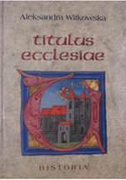Titulus ecclesiae Historia - Witkowska Aleksandra | Książka w Empik