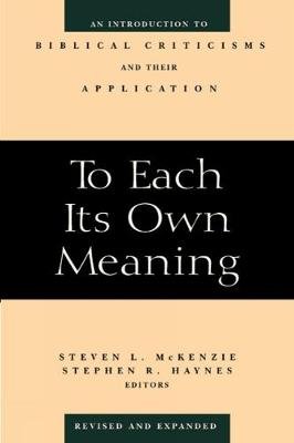 To Each Its Own Meaning, Revised and Expanded - Presbyterian Publishing ...
