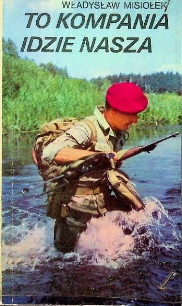 To kompania idzie nasza - Opracowanie zbiorowe | Książka w Empik