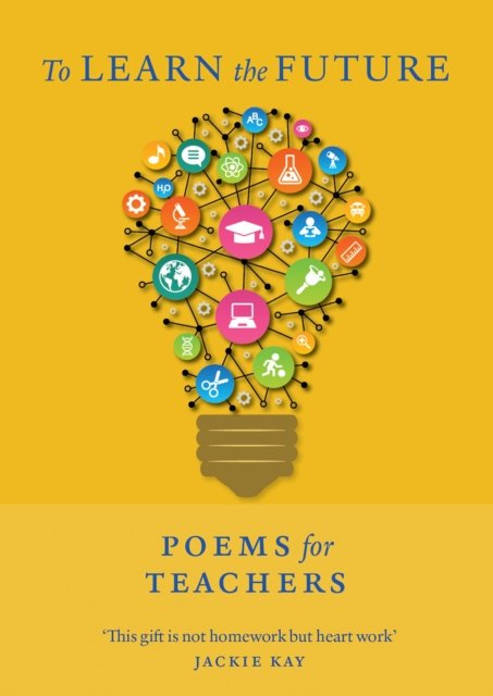 To Learn the Future: Poems for Teachers - Opracowanie zbiorowe ...