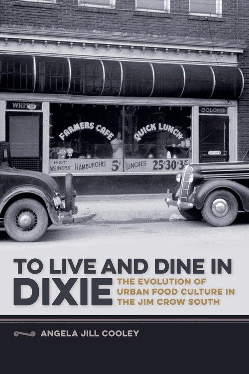 To Live and Dine in Dixie - Cooley Angela Jill | Książka w Empik