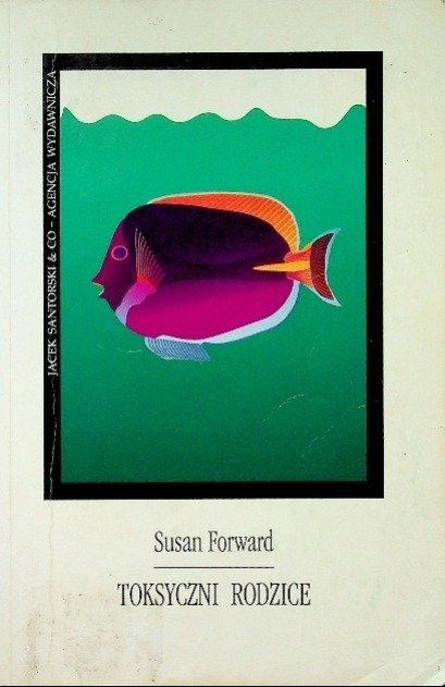 Toksyczni Rodzice - Forward Susan | Książka w Empik