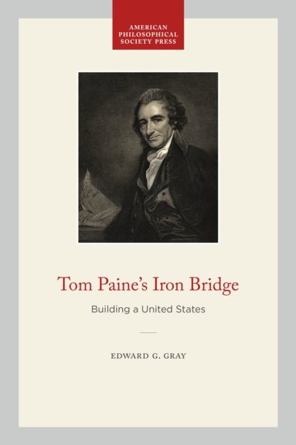 Tom Paine's Iron Bridge - Edward G. Gray | Książka w Empik