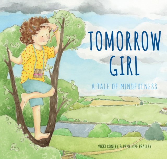 Tomorrow Girl: A Tale of Mindfulness - Vikki Conley | Książka w Empik