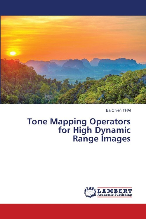 Tone Mapping Operators for High Dynamic Range Images - THAI Ba Chien | Książka w Empik
