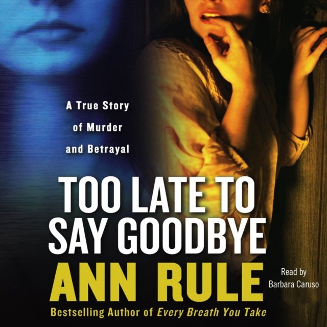 Too Late to Say Goodbye - audiobook - Rule Ann | Audiobook Sklep EMPIK.COM