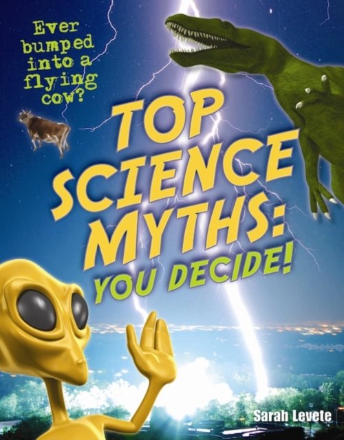 Top Science Myths: You Decide!: Age 9-10, Below Average Readers - Sarah ...