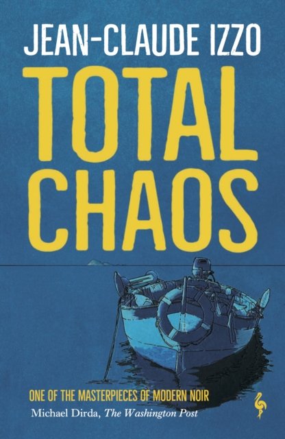 Total Chaos: Book One in the Marseilles Trilogy - Jean-Claude Izzo ...