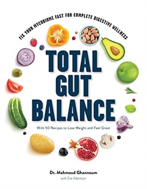 Total Gut Balance. Fix Your Mycobiome Fast for Complete Digestive ...