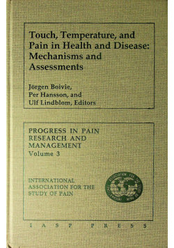 Touch Temperature and Pain in Health and Disease Mechanisms and ...