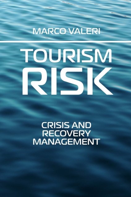 Tourism Risk: Crisis and Recovery Management - Opracowanie zbiorowe ...