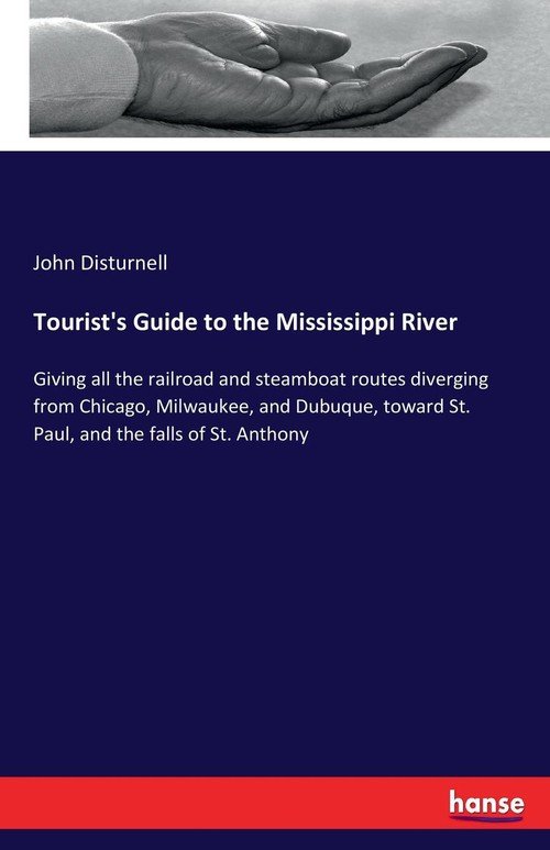 Tourist's Guide to the Mississippi River - Disturnell John | Książka w ...