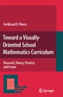 Toward a Visually-Oriented School Mathematics Curriculum - Rivera ...