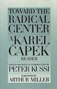 Toward the Radical Center: A Karel Capek Reader - Capek Karel | Książka w Empik