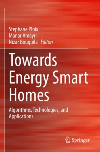 Towards Energy Smart Homes: Algorithms, Technologies, and Applications ...