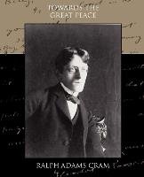 Towards the Great Peace - Ralph Adams Cram | Książka w Empik