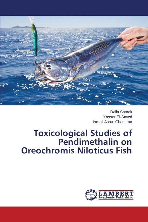 Toxicological Studies of Pendimethalin on Oreochromis Niloticus Fish ...