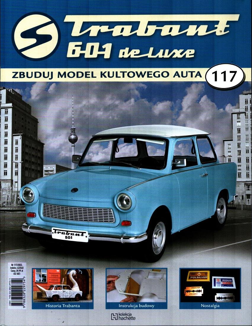 Trabant 601 De Luxe Zbuduj Model Kultowego Auta Nr 117 - Hachette Polska Sp. z o.o. | Prasa ...