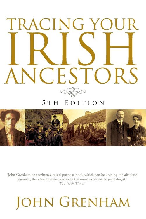 Tracing Your Irish Ancestors. Fifth Edition - John Grenham | Książka w ...