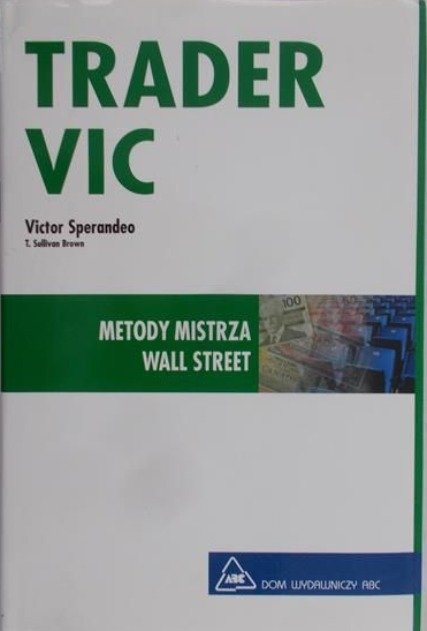 Trader VIC. Metody Mistrza Wall Street - Sperandeo Victor | Książka w Empik