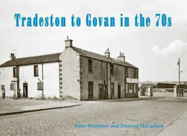 Tradeston to Govan in the 70s - Mortimer Peter | Książka w Empik