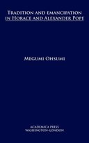 Tradition and Emancipation in Horace and Alexander Pope - Megumi Ohsumi ...