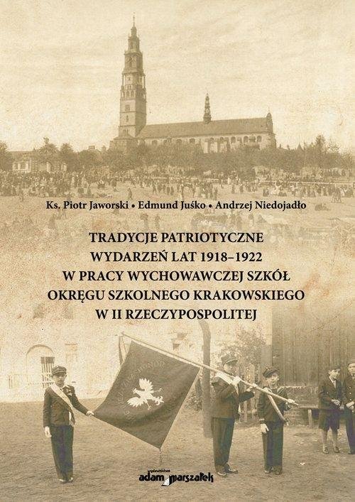 Tradycje patriotyczne wydarzeń lat 1918-1922... - Opracowanie zbiorowe | Książka w Empik