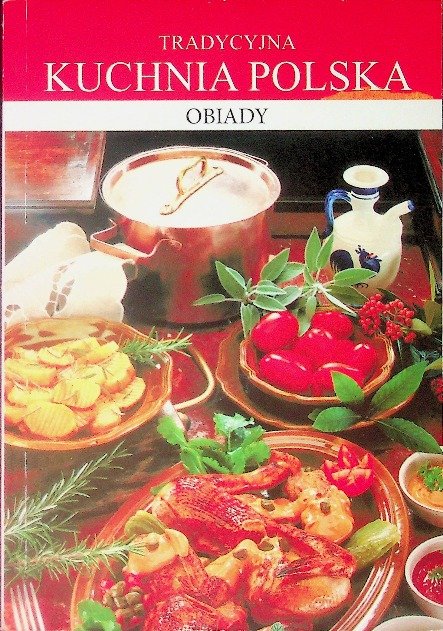 Tradycyjna Kuchnia Polska - Opracowanie zbiorowe | Książka w Empik
