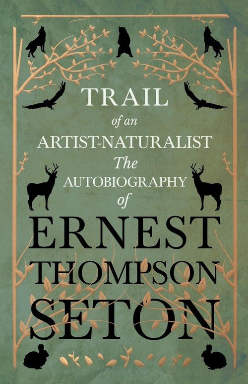 Trail of an Artist-Naturalist - Seton Ernest Thompson | Książka w Empik