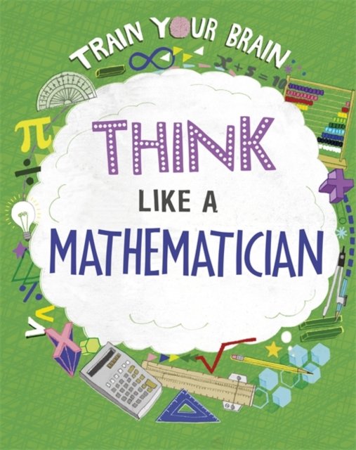 Train Your Brain: Think Like a Mathematician - Woolf Alex | Książka w Empik Train Your Brain: Think Like a Mathematician - Woolf Alex | Książka w Empik