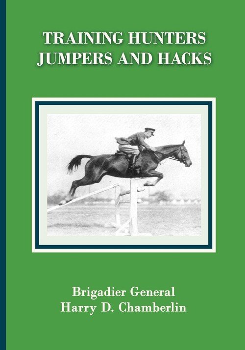 Training Hunters, Jumpers and Hacks - Chamberlin Harry Dwight | Książka w Empik