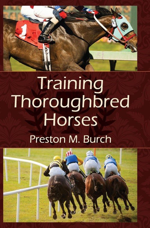 Training Thoroughbred Horses - Burch Preston M. | Książka w Empik