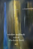 Traktat o łuskaniu fasoli - ebook mobi - Myśliwski Wiesław | Ebook ...