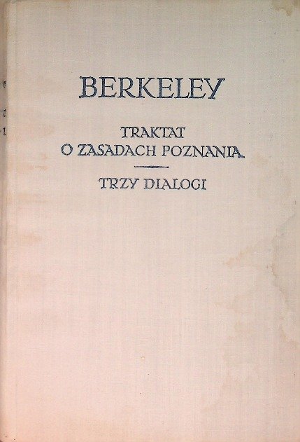 Traktat o zasadach poznania Trzy dialogi - Berkeley George | Książka w ...