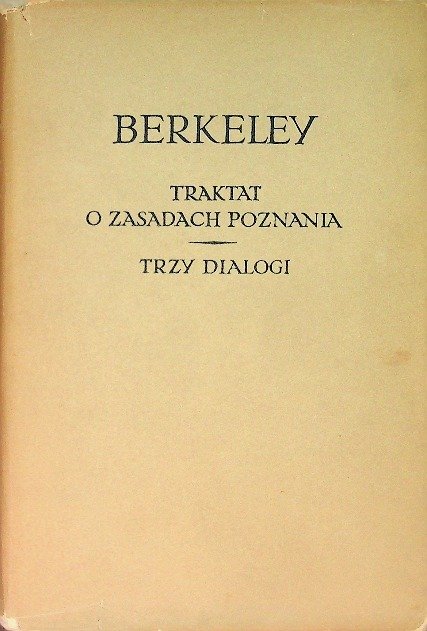 Traktat o zasadach poznania Trzy dialogi - Berkeley George | Książka w ...