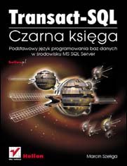 Transact-SQL. Czarna księga - Szeliga Marcin | Książka w Empik