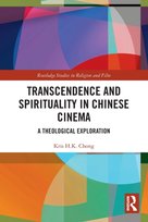 Transcendence and Spirituality in Chinese Cinema: A Theological ...