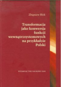 Transformacja jako konwersja funcji wewnątrzsystemowych na przykładzie ...